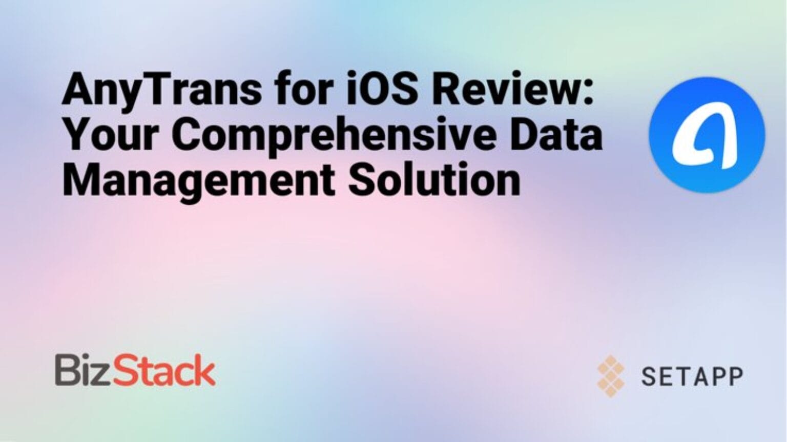 AnyTrans for iOS Review: Your Comprehensive Data Management Solution