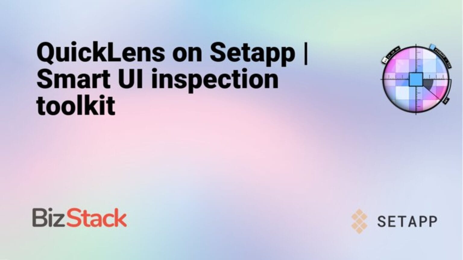 QuickLens on Setapp | Smart UI inspection toolkit