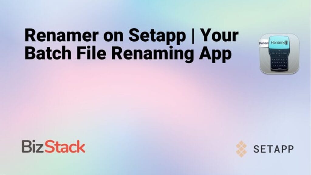 Renamer on Setapp | Your Batch File Renaming App