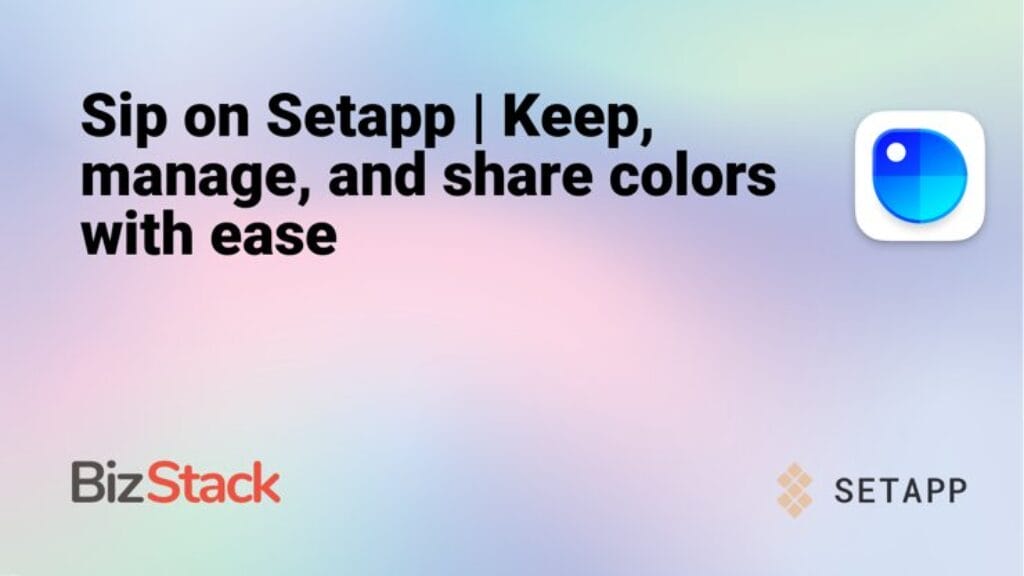 Sip on Setapp | Keep, manage, and share colors with ease