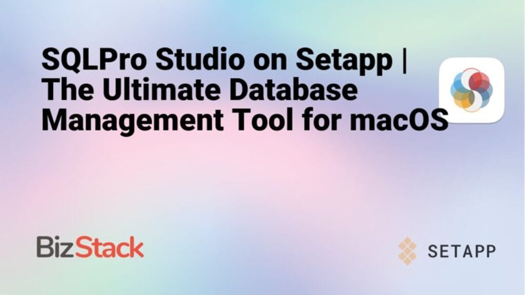 SQLPro Studio on Setapp | The Ultimate Database Management Tool for macOS